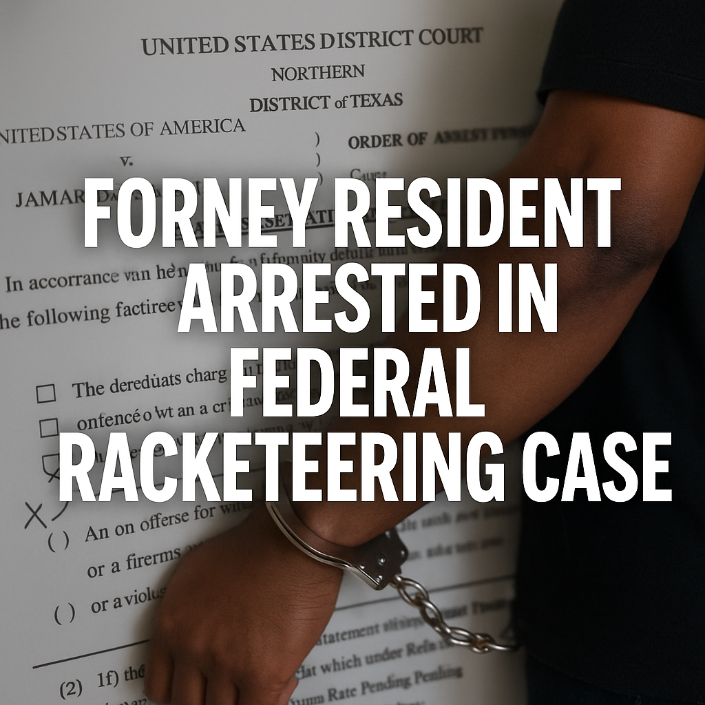 Forney Resident Arrested in Major Federal Racketeering Investigation ...